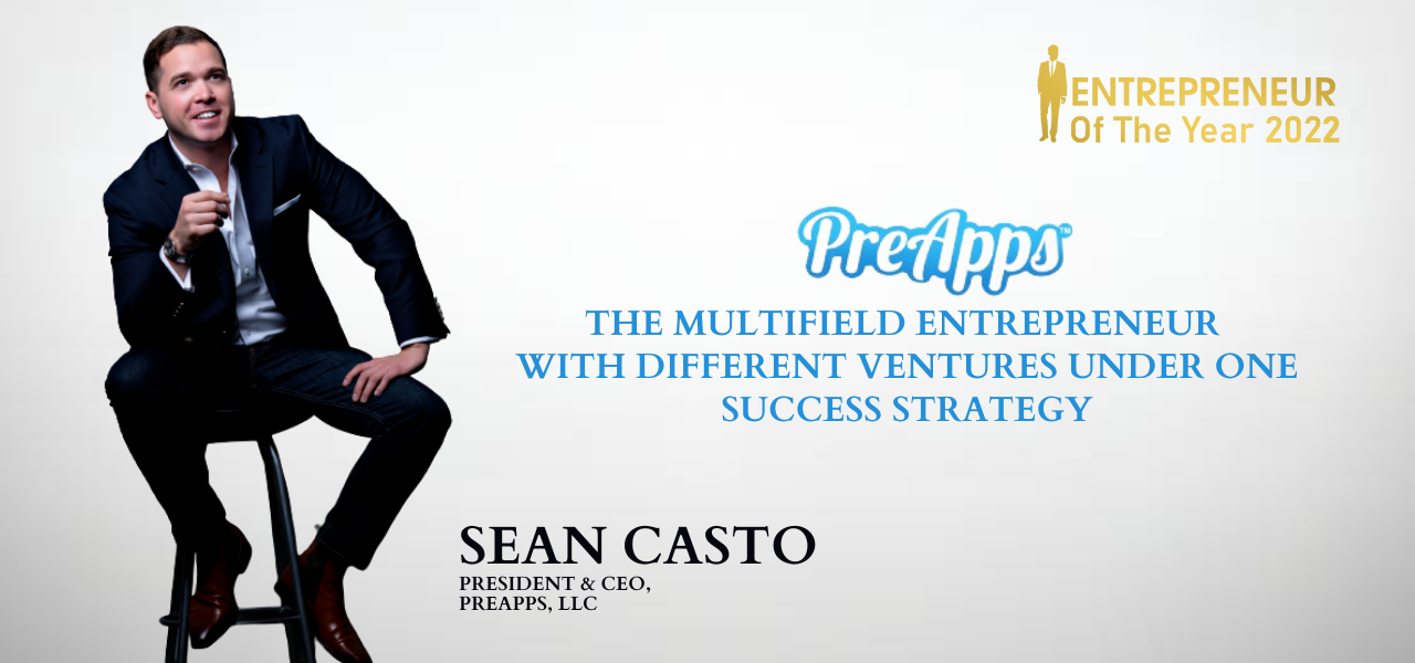 Sean Casto - President & CEO, PreApps, LLC - CEO Review Magazine Sean Casto - President & CEO, PreApps, LLC - CEO Review Magazine