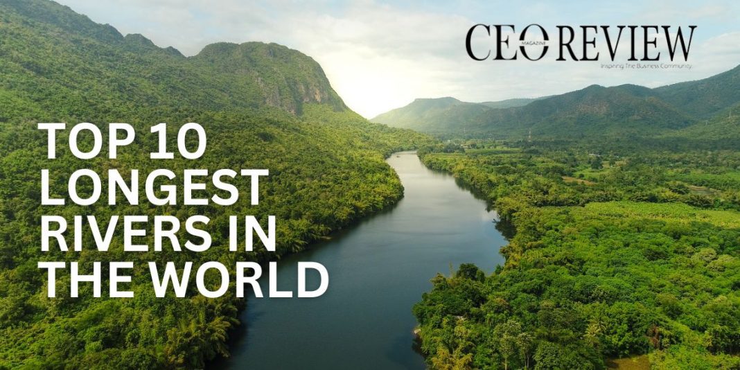 Top 10 Longest Rivers in the World - CEO Review Magazine