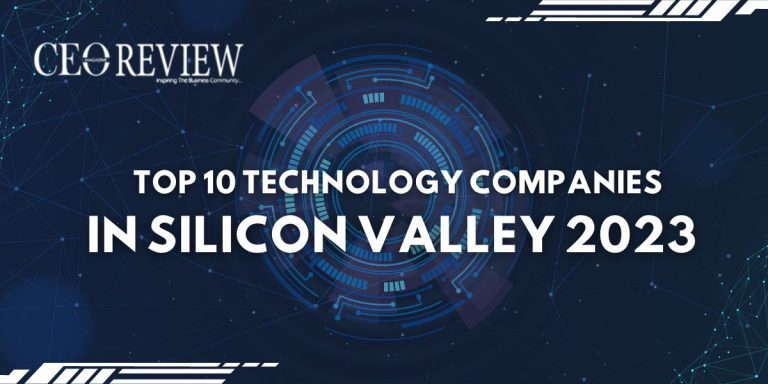 Top 10 Technology Companies - CEO Review Magazine
